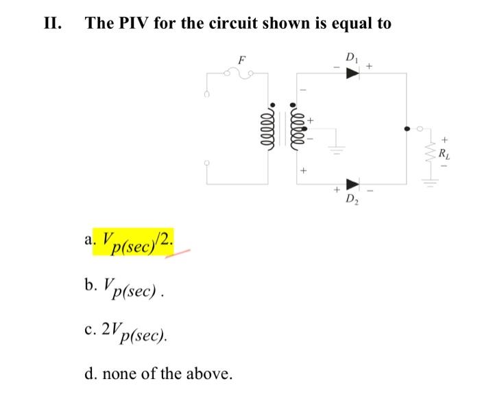 Solved II. The PIV for the circuit shown is equal to | Chegg.com