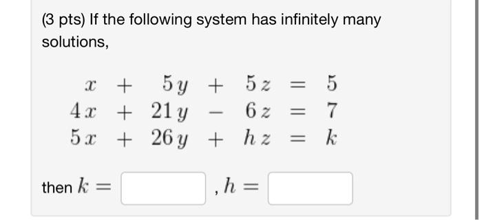 Solved ( 3 pts) If the following system has infinitely many | Chegg.com