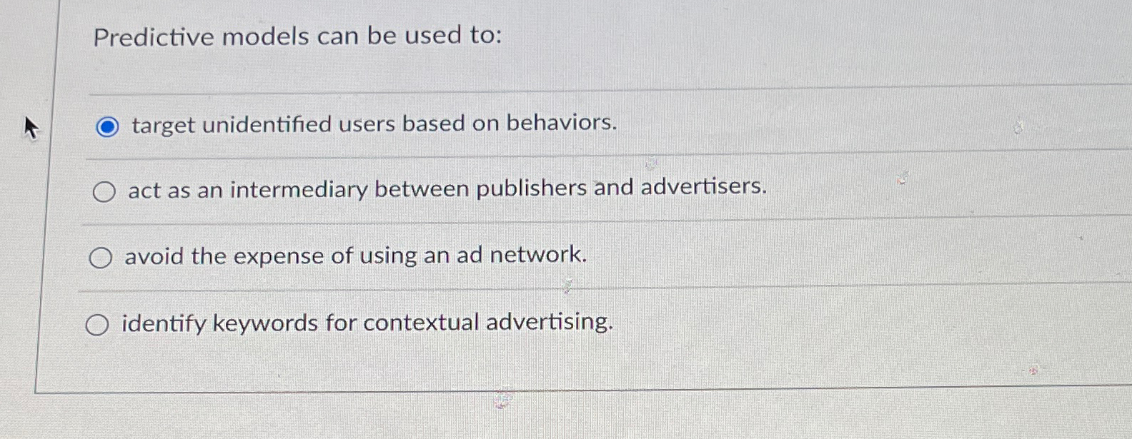 Solved Predictive models can be used to:target unidentified | Chegg.com