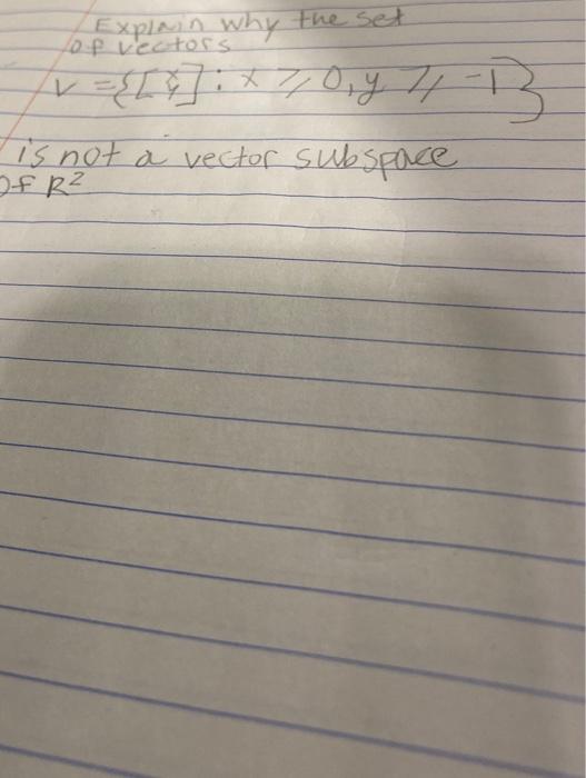 Solved Explain why the set ofyectors lof vectors | Chegg.com