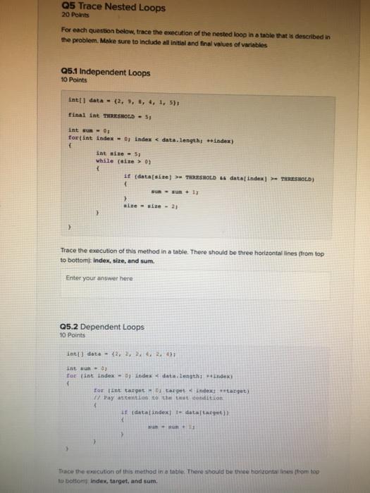 Solved Q5 Trace Nested Loops 20 Points For each question | Chegg.com Solved Q5 Trace Nested Loops 20 Points For each question | Chegg.com