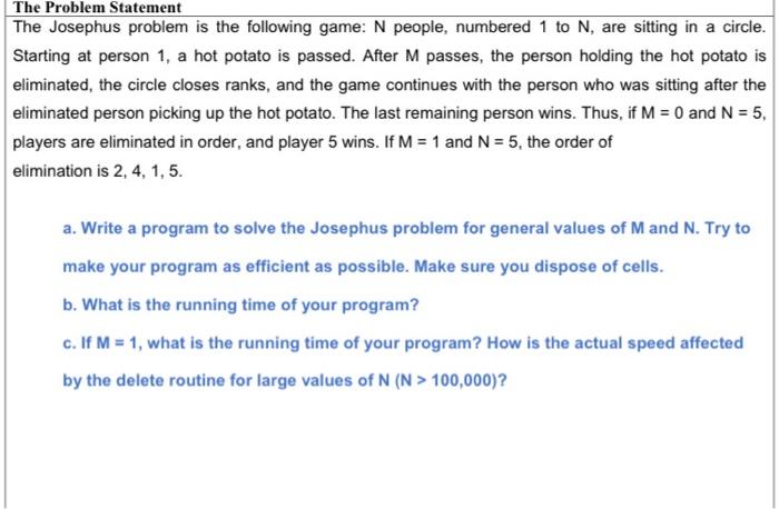 Solved The Josephus problem is the following game: N people, | Chegg.com