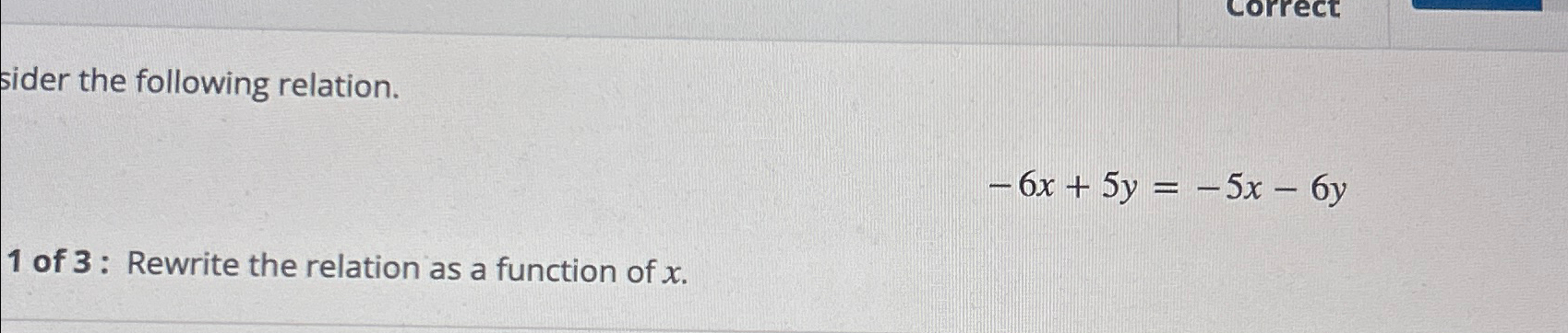 Solved sider the following relation.-6x+5y=-5x-6y1 ﻿of 3 ﻿: | Chegg.com