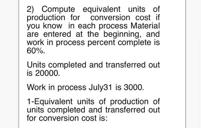Solved 2) Compute equivalent units of production for | Chegg.com