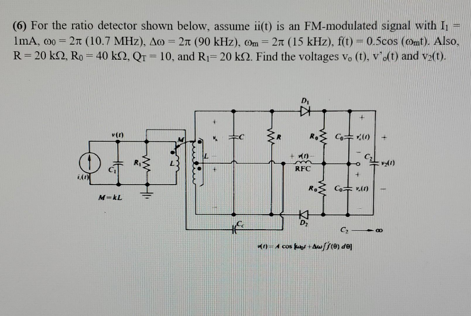 (6) For the ratio detector shown below, assume ii(t) | Chegg.com