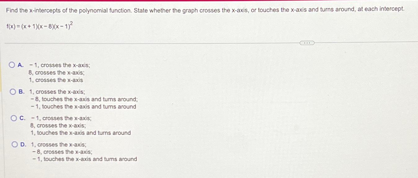 Solved Find the x-intercepts of the polynomial function. | Chegg.com