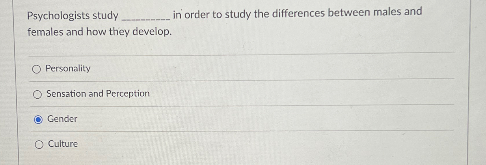 Solved Psychologists study in order to study the differences | Chegg.com