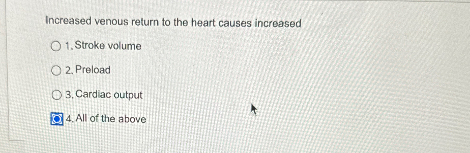 Solved Increased venous return to the heart causes | Chegg.com