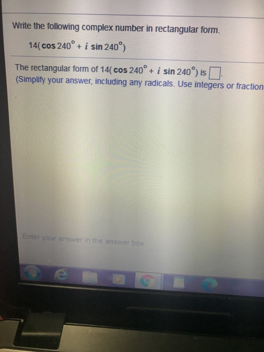 Solved Write the following complex number in rectangular | Chegg.com