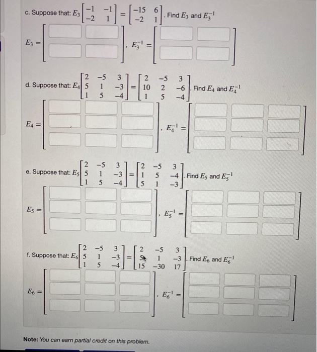 Solved e. Suppose that: E5⎣⎡251−5153−3−4⎦⎤=⎣⎡215−5513−4−3⎦⎤. | Chegg.com