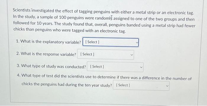 Solved cientists investigated the effect of tagging penguins | Chegg.com