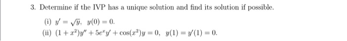 Solved 3. Determine if the IVP has a unique solution and | Chegg.com