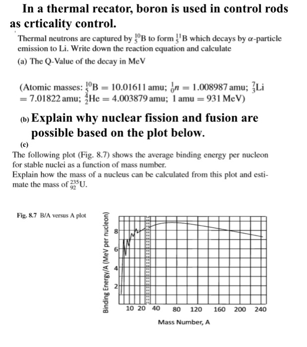 Solved In a thermal recator, boron is used in control rods | Chegg.com