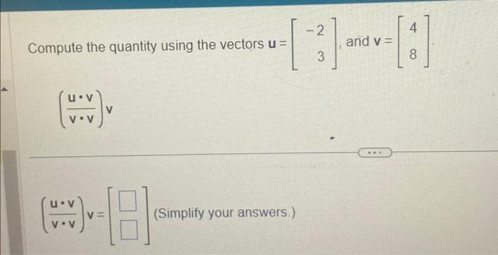 Solved Compute the quantity using the vectors u=[−23], and | Chegg.com