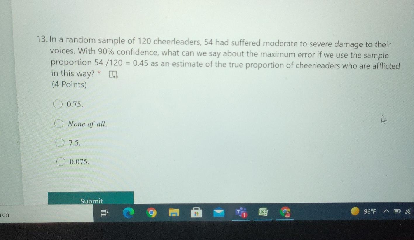 Solved 13. In a random sample of 120 cheerleaders, 54 had | Chegg.com