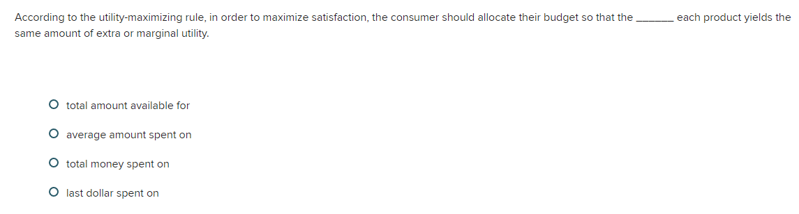 Solved According to the utility-maximizing rule, in order to | Chegg.com