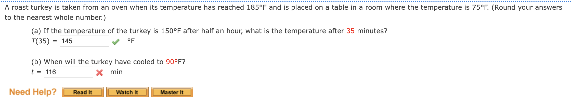 Solved A roast turkey is taken from an oven when its | Chegg.com