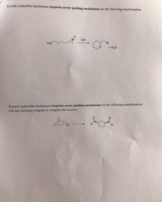 Solved Provide a plausible mechanism (stepwise arrow pushing | Chegg.com