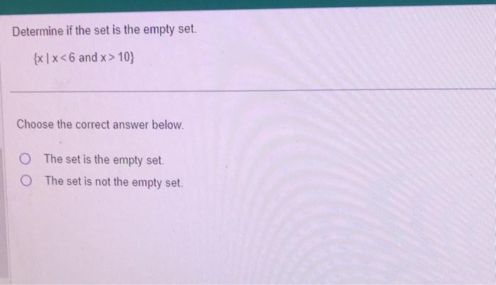 Solved Determine if the set is the empty set. {x∣x