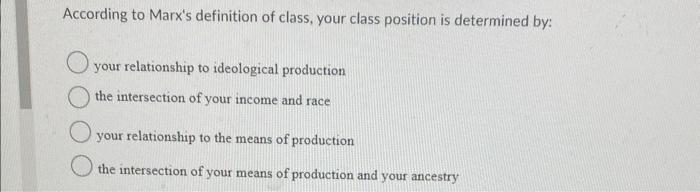 According to Marx's definition of class, your class | Chegg.com