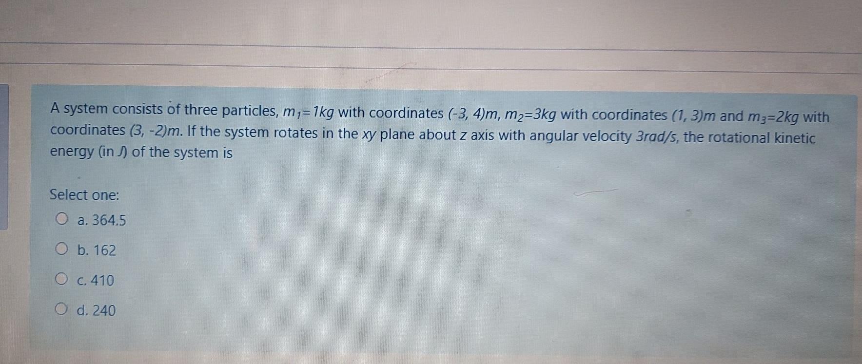 Solved A system consists of three particles, m1=1kg with | Chegg.com