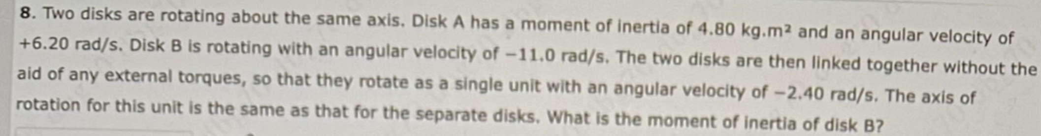 Solved Two disks are rotating about the same axis. Disk A | Chegg.com