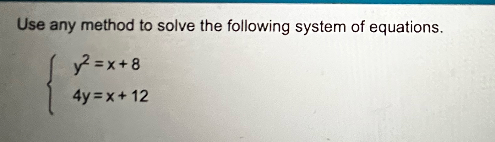 Solved Use any method to solve the following system of | Chegg.com