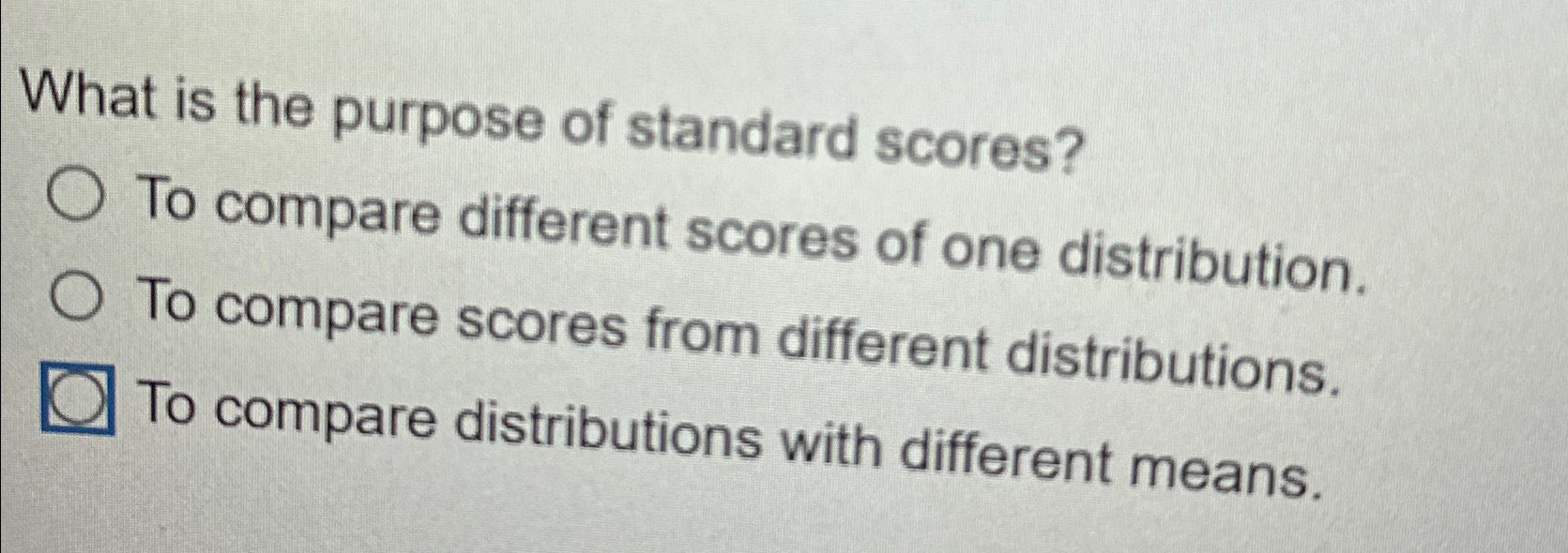 Solved What is the purpose of standard scores?To compare | Chegg.com