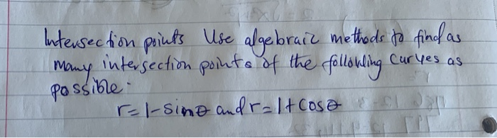 Solved Curves as Intersection points Use algebraic methods | Chegg.com