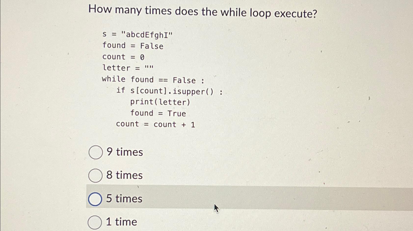 Solved How many times does the while loop execute?s= | Chegg.com