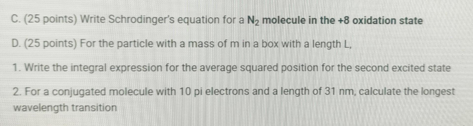 Solved C 25 Points Write Schrodingers Equation For A N2