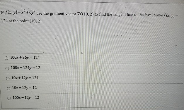 Solved If Slx,y)=x2 + 6y use the gradient vector v/ (10, 2) | Chegg.com
