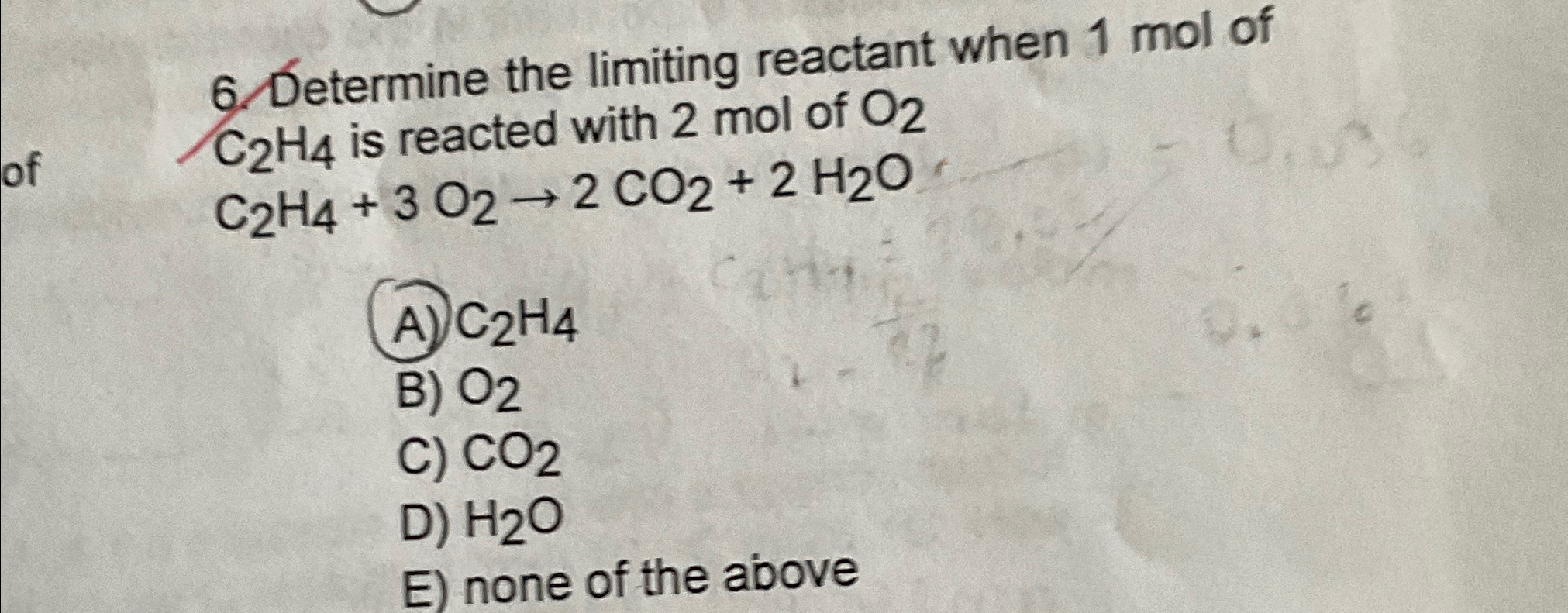 Solved Determine the limiting reactant when 1mol of C2H4 ﻿is | Chegg.com