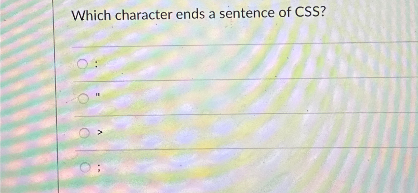 Solved Which character ends a sentence of CSS? | Chegg.com