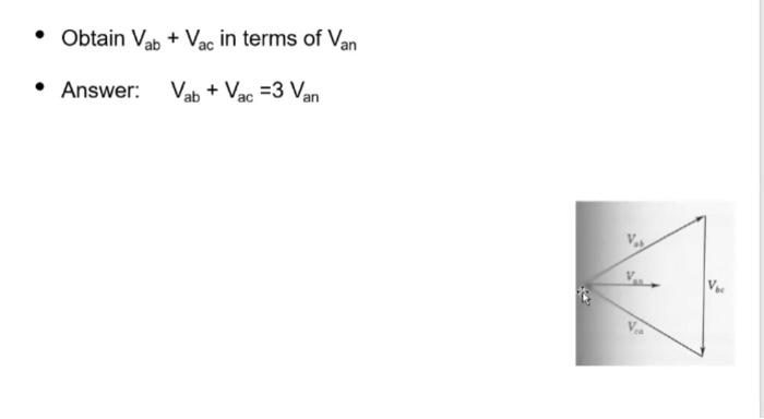 Solved - Obtain Vab+Vac in terms of Van - Answer: | Chegg.com