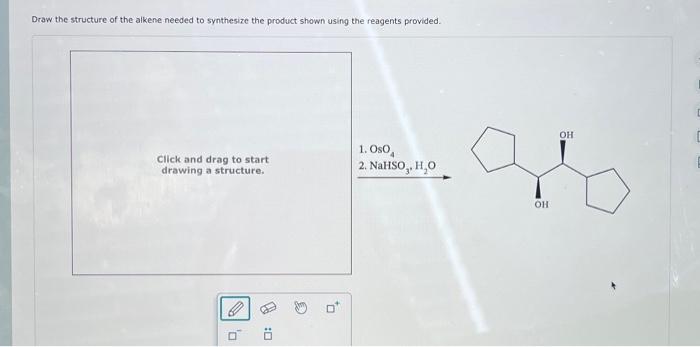 Solved Draw the structure of the alkene needed to synthesize | Chegg.com