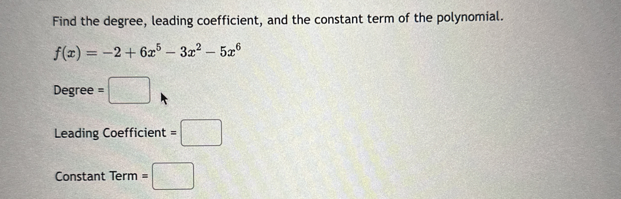 Solved Find the degree, leading coefficient, and the | Chegg.com