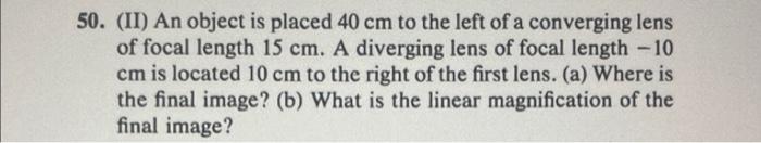 Solved 50. (II) An object is placed 40 cm to the left of a | Chegg.com