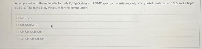 Solved A compound with the molecular formula C4H10O gives a | Chegg.com