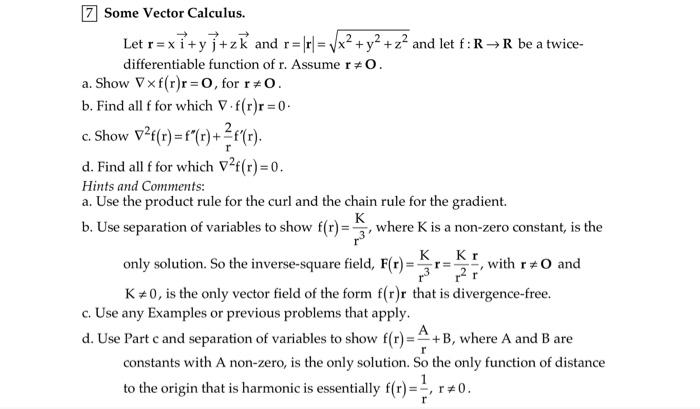 Solved 7 Some Vector Calculus. Let r=xi+yj+zk and r = r = x² | Chegg.com
