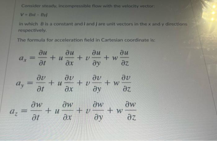 Solved Consider steady, incompressible flow with the | Chegg.com