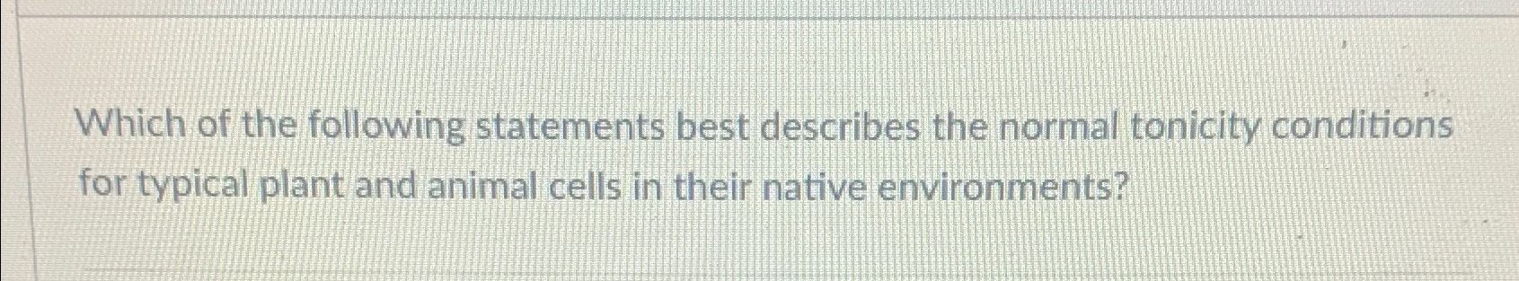 Solved Which of the following statements best describes the | Chegg.com