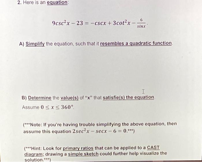 Solved 2. Here is an equation: 9csc2x−23=−cscx+3cot2x−sinx6. | Chegg.com