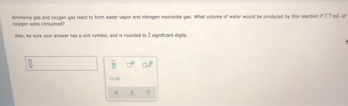 Solved Ammonia gas and oxygen gas react to form water vapor | Chegg.com