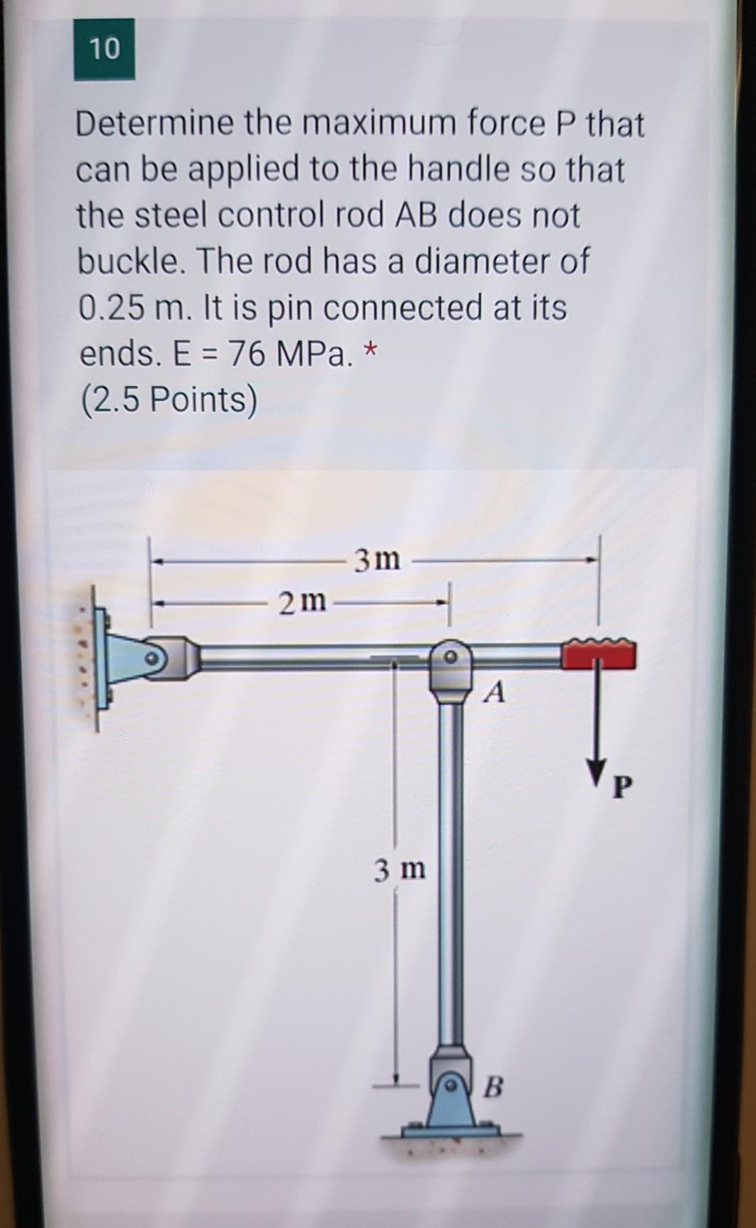 Solved 10 Determine the maximum force P that can be applied | Chegg.com