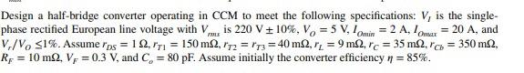 Solved Design a half-bridge converter operating in CCM to | Chegg.com