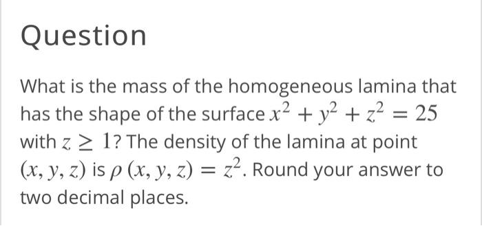 Solved Question What is the mass of the homogeneous lamina | Chegg.com
