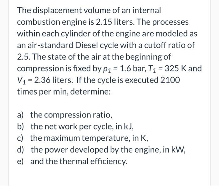 Solved The displacement volume of an internal combustion | Chegg.com