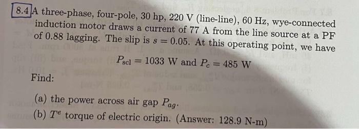 Solved 8.4 A three-phase, four-pole, 30hp,220 V (line-line), | Chegg.com