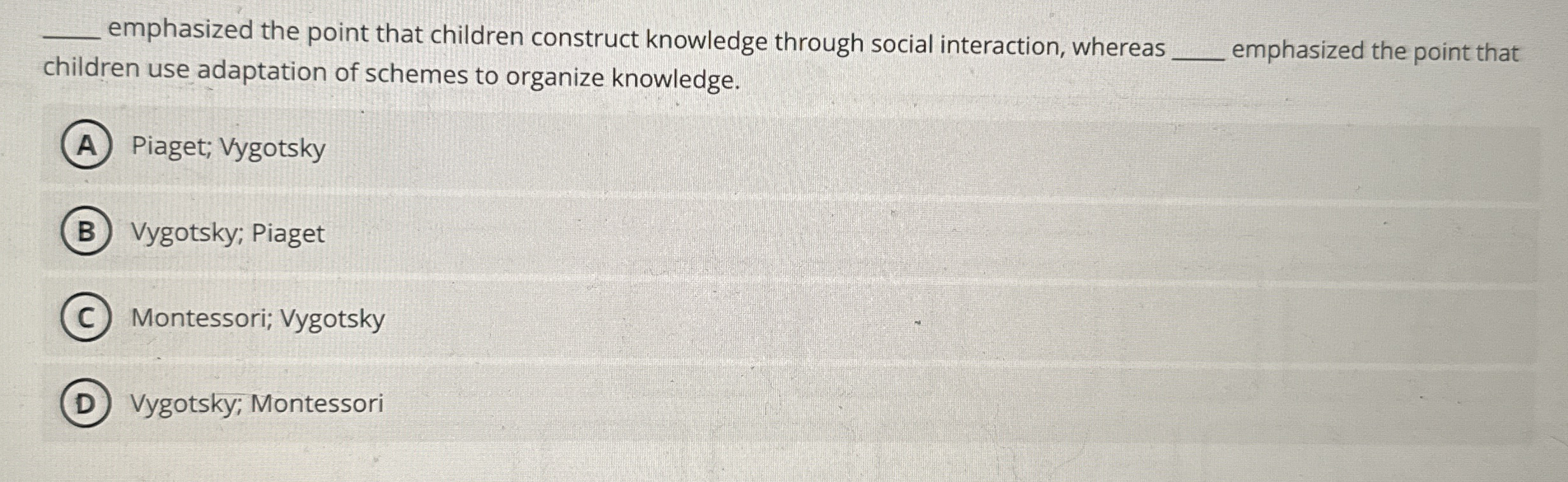 Solved q, ﻿emphasized the point that children construct | Chegg.com